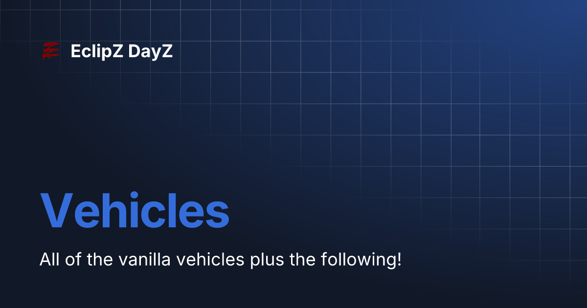 Vehicles | EclipZ DayZ